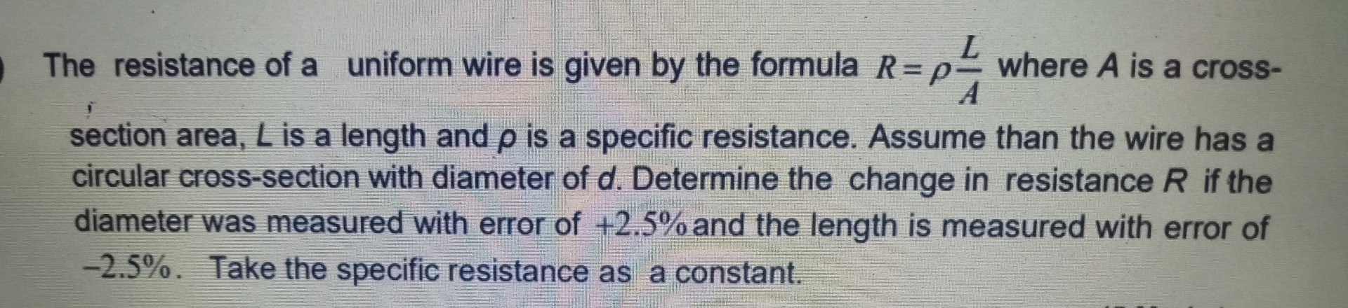 Solved The resistance of a uniform wire is given by the | Chegg.com