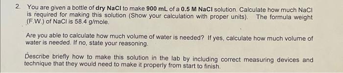 Solved 2. You are given a bottle of dry NaCl to make 900 mL | Chegg.com