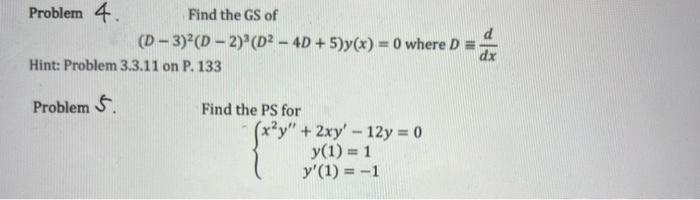 Solved Problem 4. Find the GS of (D−3)2(D−2)3(D2−4D+5)y(x)=0 | Chegg.com