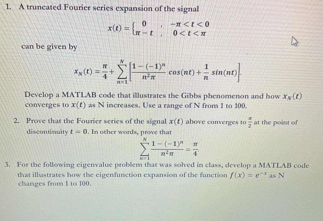 Solved 1. A truncated Fourier series expansion of the signal | Chegg.com