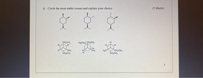 Solved 6. Circle the most stable isomer and explain your | Chegg.com