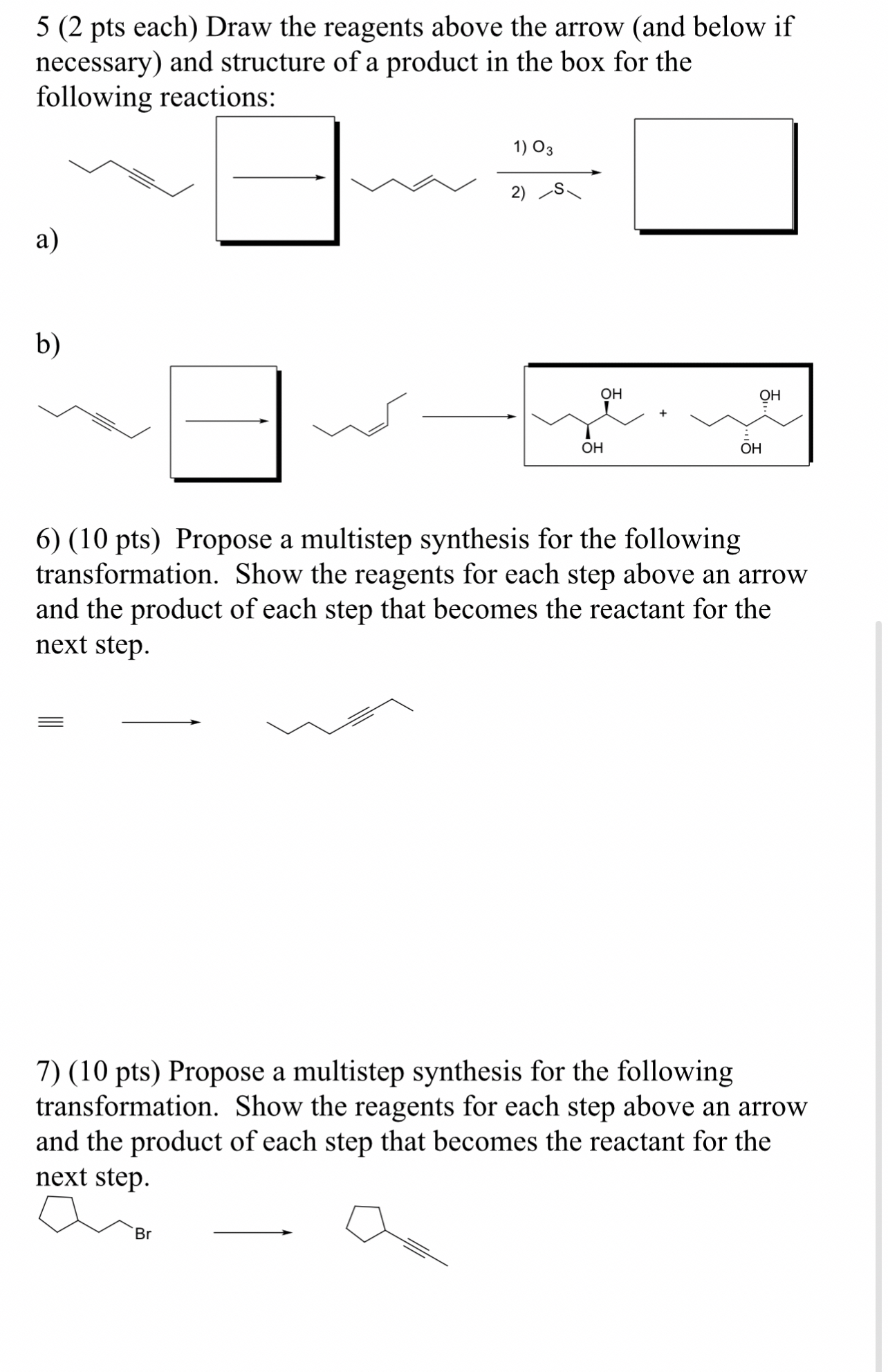 Solved 5 (2 ﻿pts each) ﻿Draw the reagents above the arrow | Chegg.com