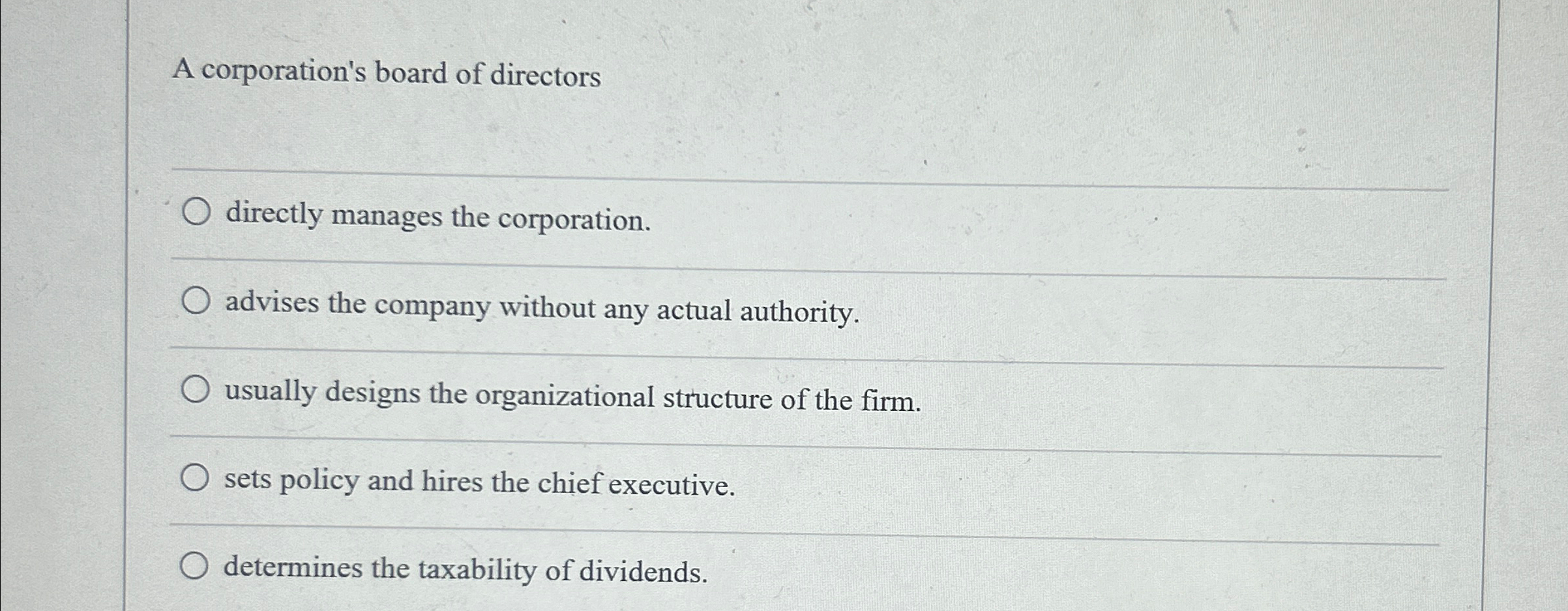Solved A corporation's board of directorsq,directly manages | Chegg.com