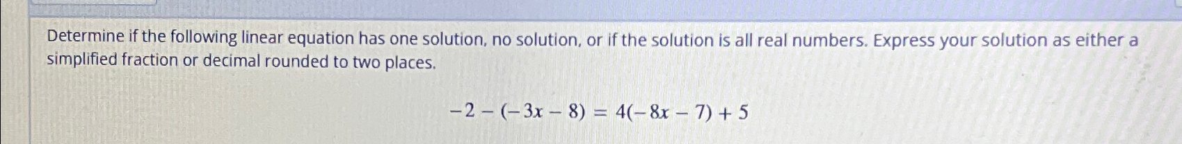 Solved Determine if the following linear equation has one | Chegg.com