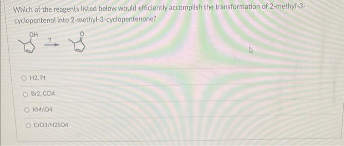 Solved Which of the reagents listed below would efficiently | Chegg.com