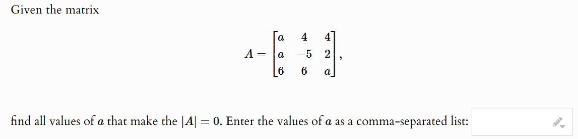 Solved Given the matrixA=[a44a-5266a]find all values of ﻿a | Chegg.com