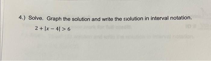 Solved 4.) Solve. Graph the solution and write the solution | Chegg.com