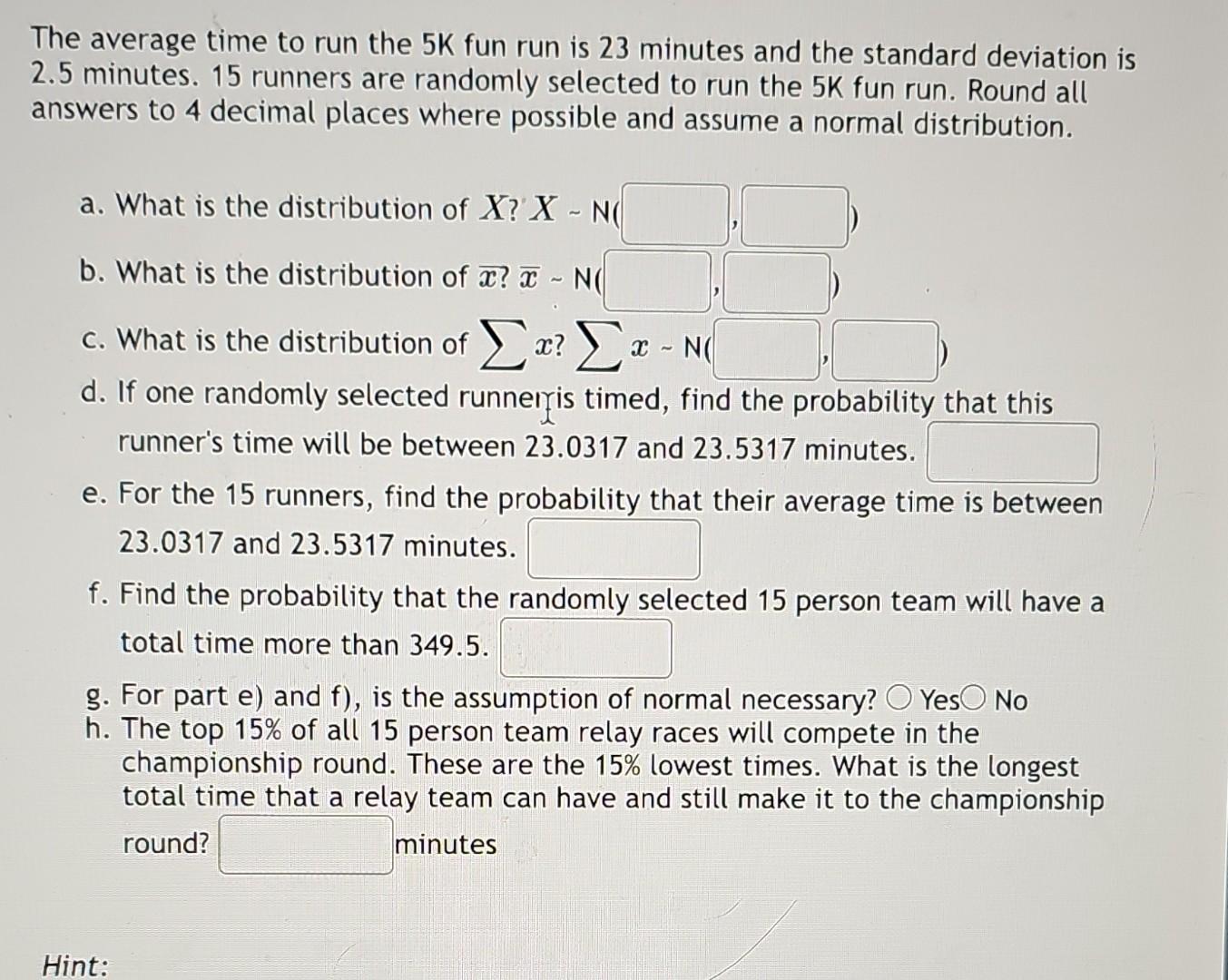 Solved The average time to run the 5 K fun run is 23 minutes | Chegg.com