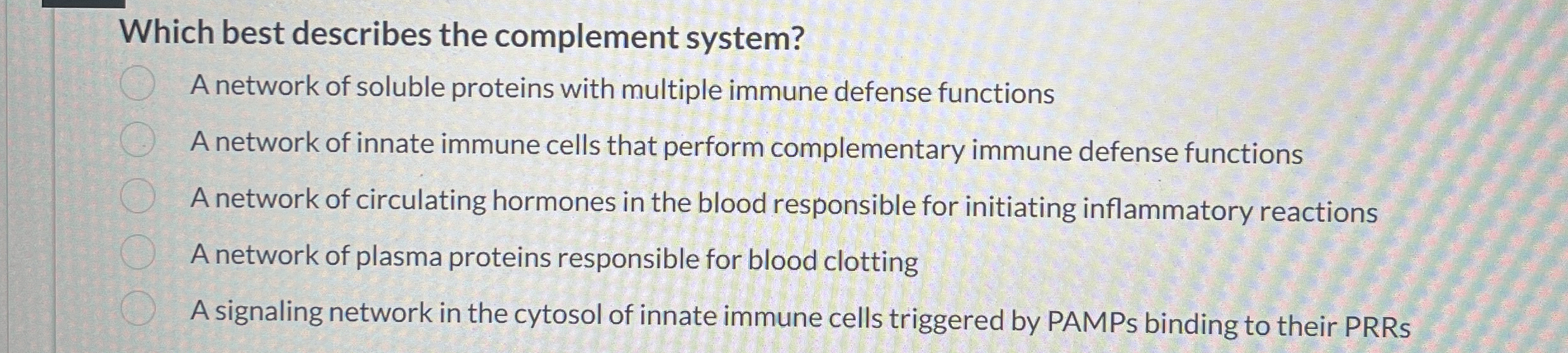 Solved Which best describes the complement system?A network | Chegg.com