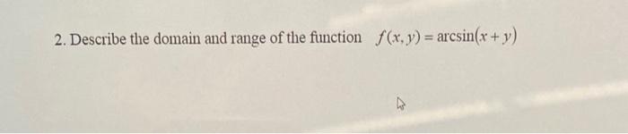 Solved 2. Describe the domain and range of the function | Chegg.com
