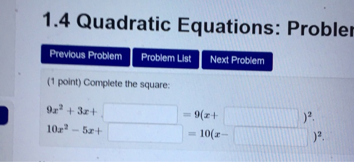 Solved 1.4 Quadratic Equations: Probler Previous Problem | Chegg.com
