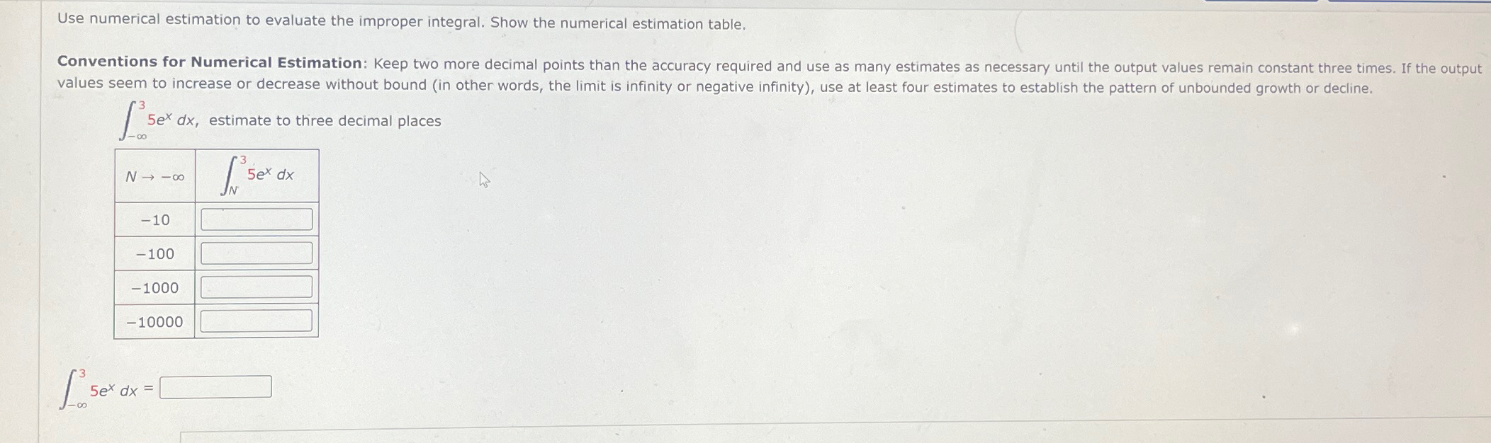 Solved Use numerical estimation to evaluate the improper | Chegg.com