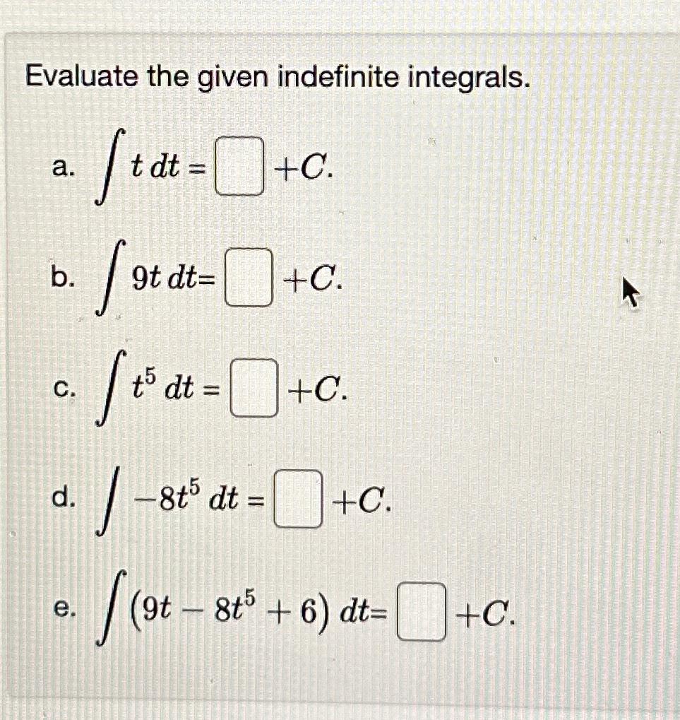 Solved Evaluate the given indefinite | Chegg.com