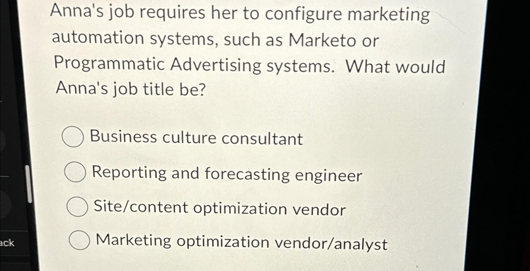 Solved Anna's job requires her to configure marketing | Chegg.com