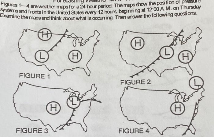 Solved Figures 1-4 are weather maps for a 24-hour period. | Chegg.com