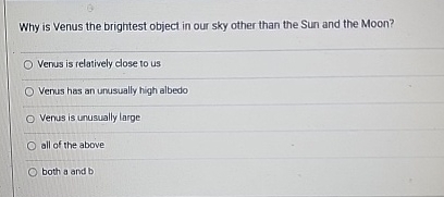 Solved Why is Venus the brightest object in our sky other | Chegg.com