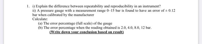 Solved 1. i) Explain the difference between repeatability | Chegg.com