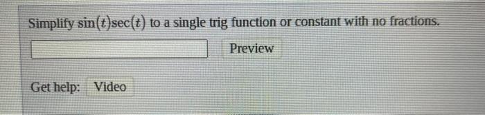 Solved Simplify sin(t)sec(t) to a single trig function or | Chegg.com
