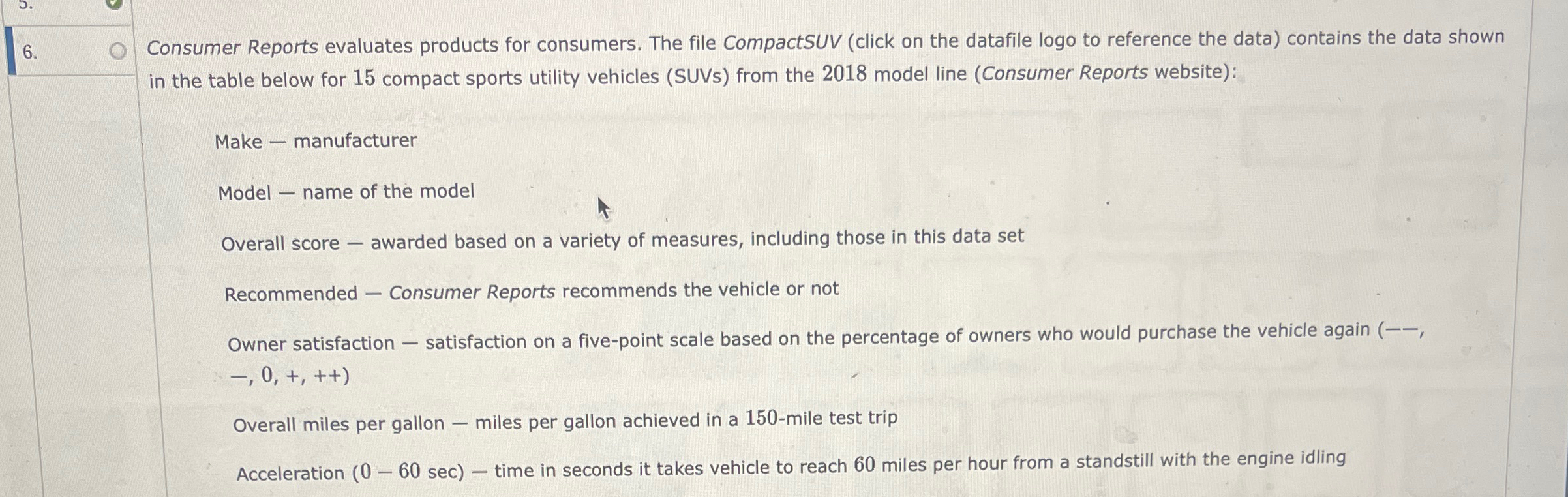 Consumer Reports evaluates products for consumers. | Chegg.com