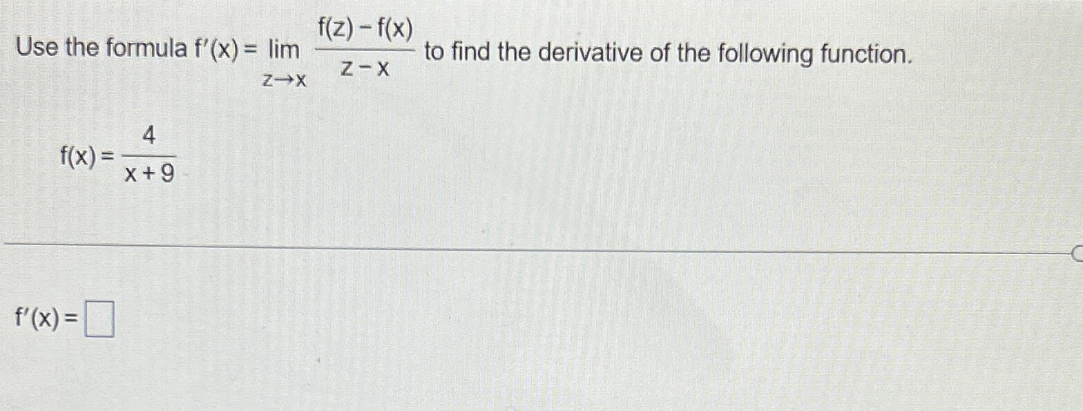 Solved Use The Formula F X Limz→xf Z F X Z X ﻿to Find The