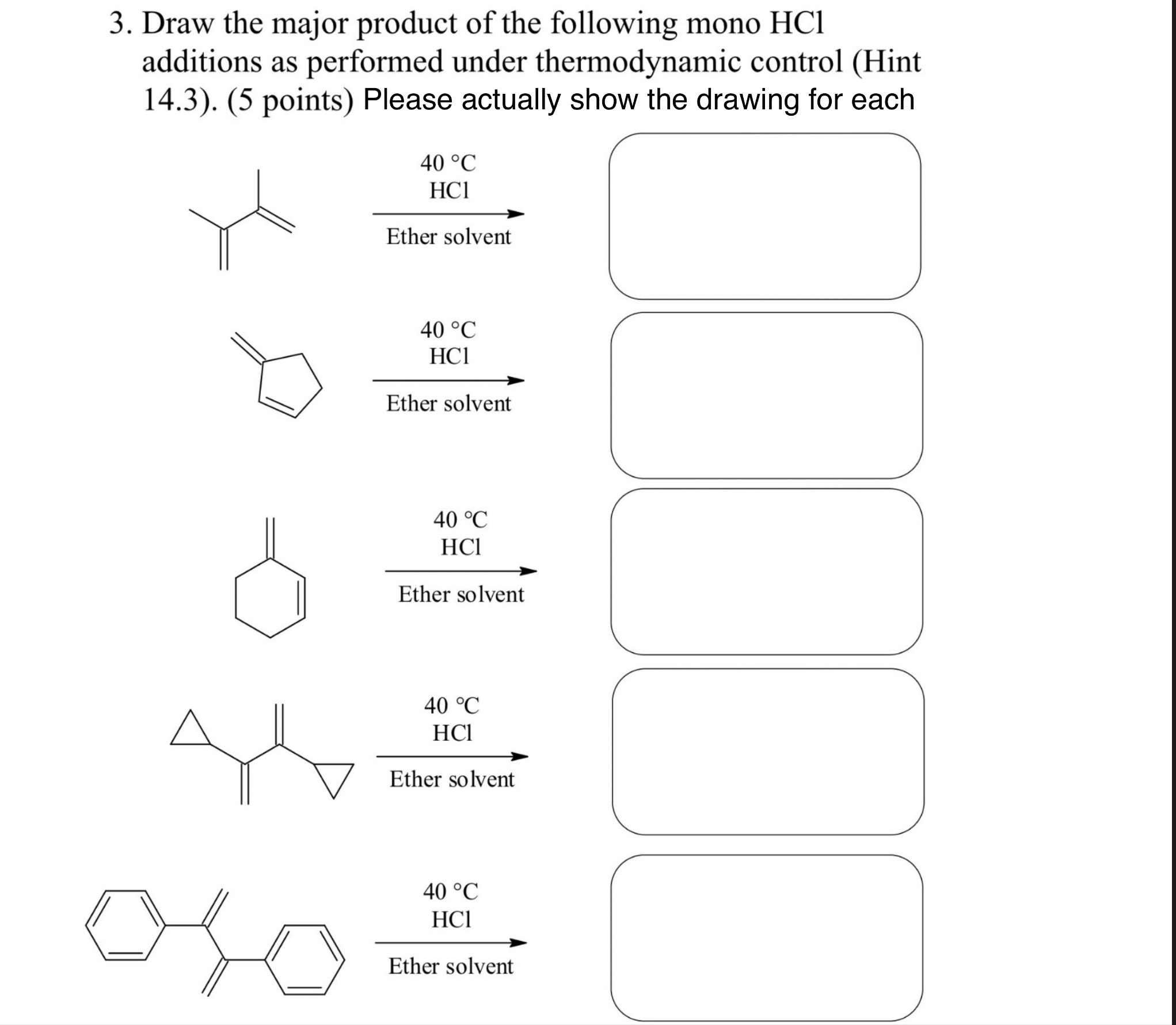Solved 3. ﻿Draw the major product of the following mono HCl | Chegg.com