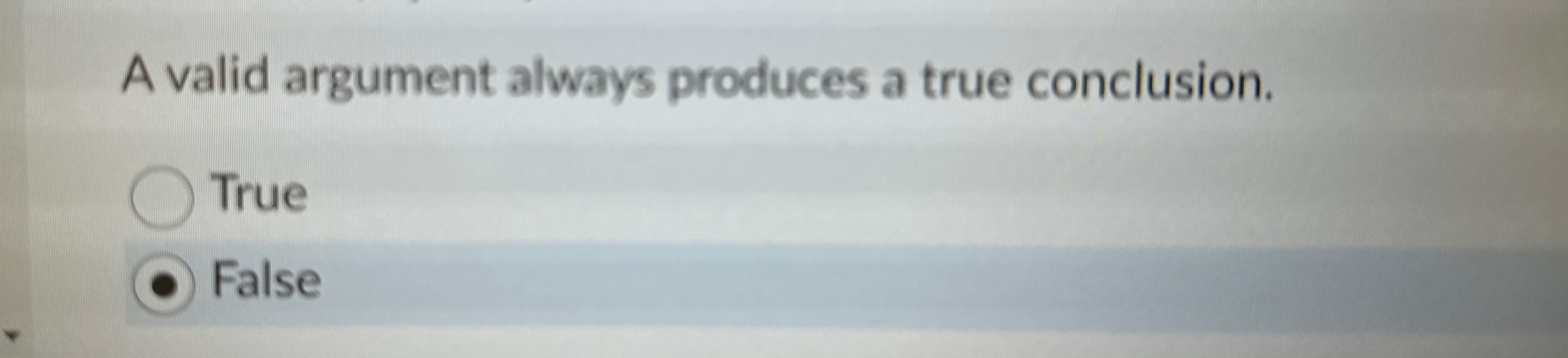 Solved A valid argument always produces a true | Chegg.com