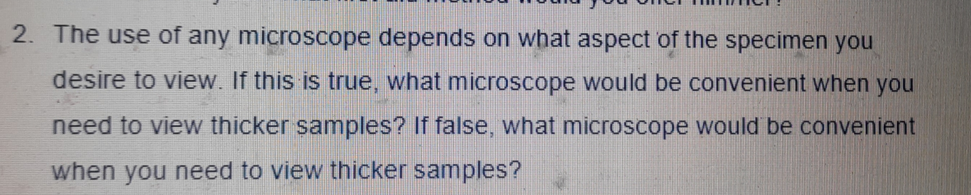 Solved The use of any microscope depends on what aspect of | Chegg.com