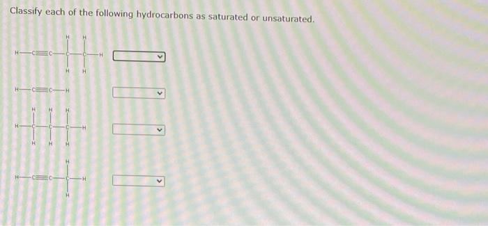 Solved Classify each of the following hydrocarbons as an: | Chegg.com