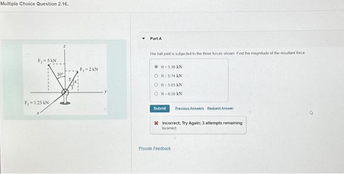 Solved Multiple Choice Question 2.16. F₂ = 5 kN F₁ = 1.25 kN | Chegg.com