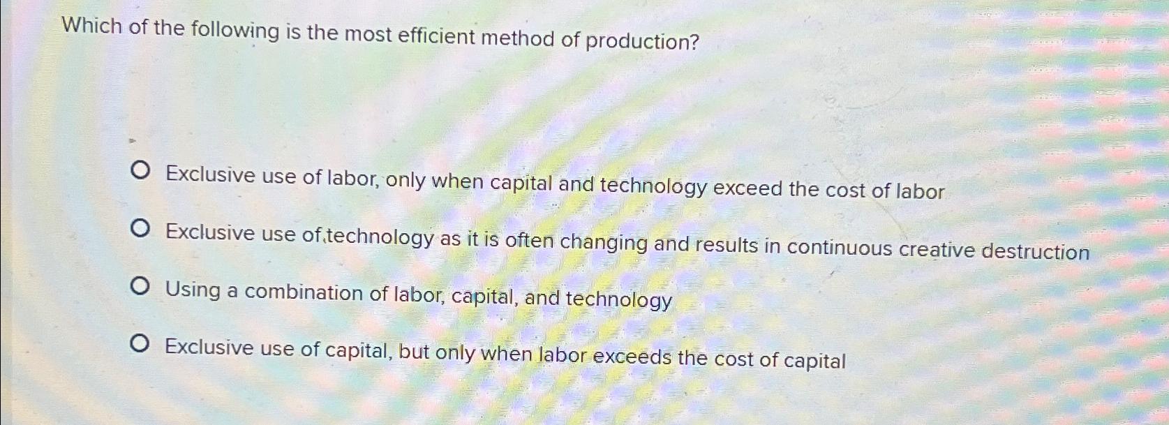 Solved Which of the following is the most efficient method | Chegg.com