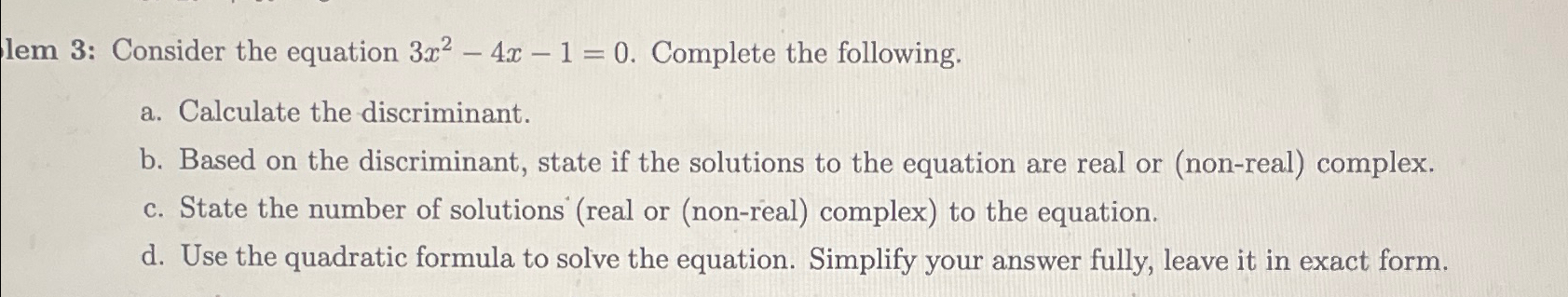 Solved lem 3: Consider the equation 3x2-4x-1=0. ﻿Complete | Chegg.com