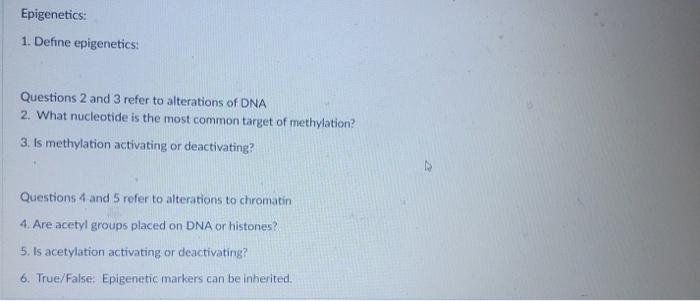 Solved Epigenetics: 1. Define epigenetics Questions 2 and 3 | Chegg.com
