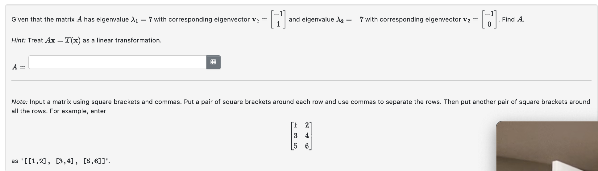 Solved Given that the matrix A has eigenvalue λ1=7 ﻿with | Chegg.com