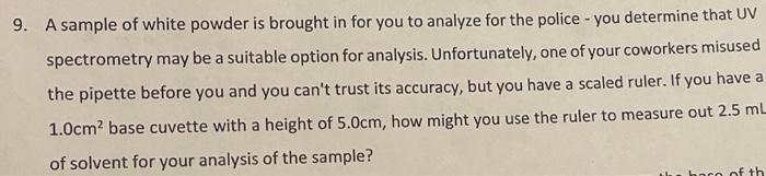 Solved 9. A sample of white powder is brought in for you to | Chegg.com