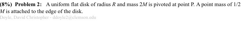 Solved (8%) ﻿Problem 2: A uniform flat disk of radius R ﻿and | Chegg.com