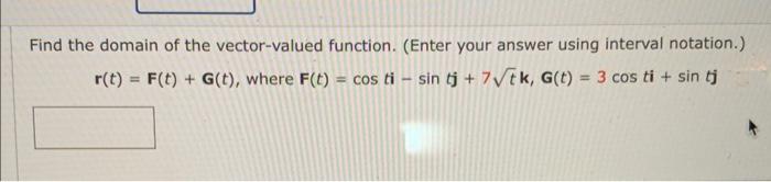 Solved Find the domain of the vector-valued function. (Enter | Chegg.com
