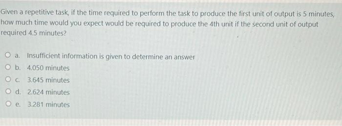 Solved Given a repetitive task, if the time required to | Chegg.com