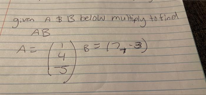 Solved given A= A B 13 below multiply B B = (2₁-3) 4 S AB F | Chegg.com