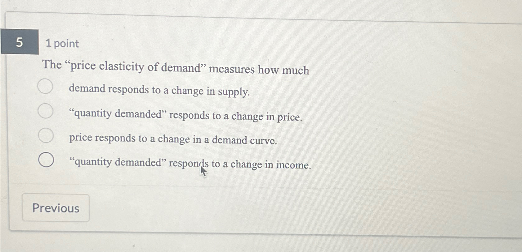 Solved 51 ﻿pointThe "price elasticity of demand" measures | Chegg.com