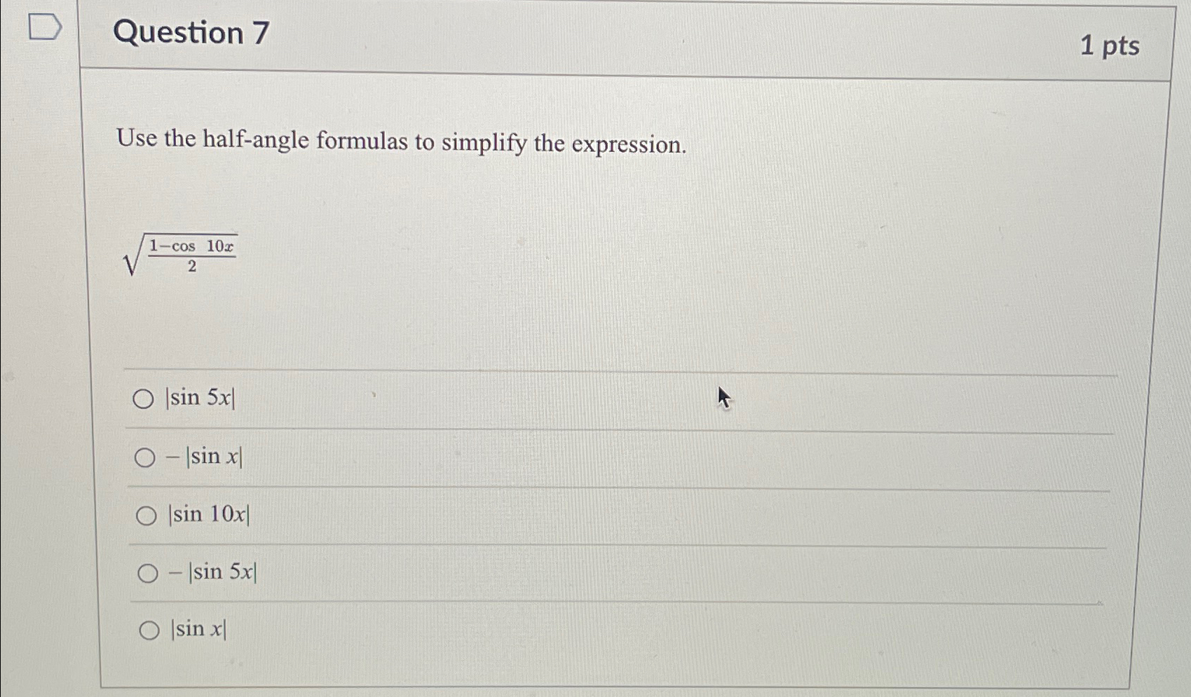 Solved Question 71ptsUse the half-angle formulas to simplify | Chegg.com