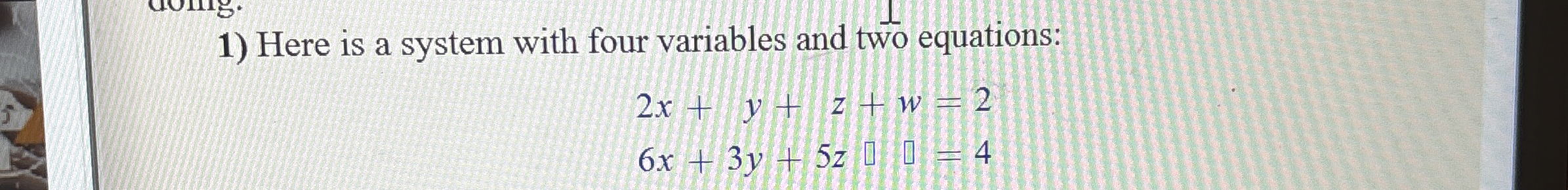 Solved Here is a system with four variables and two | Chegg.com