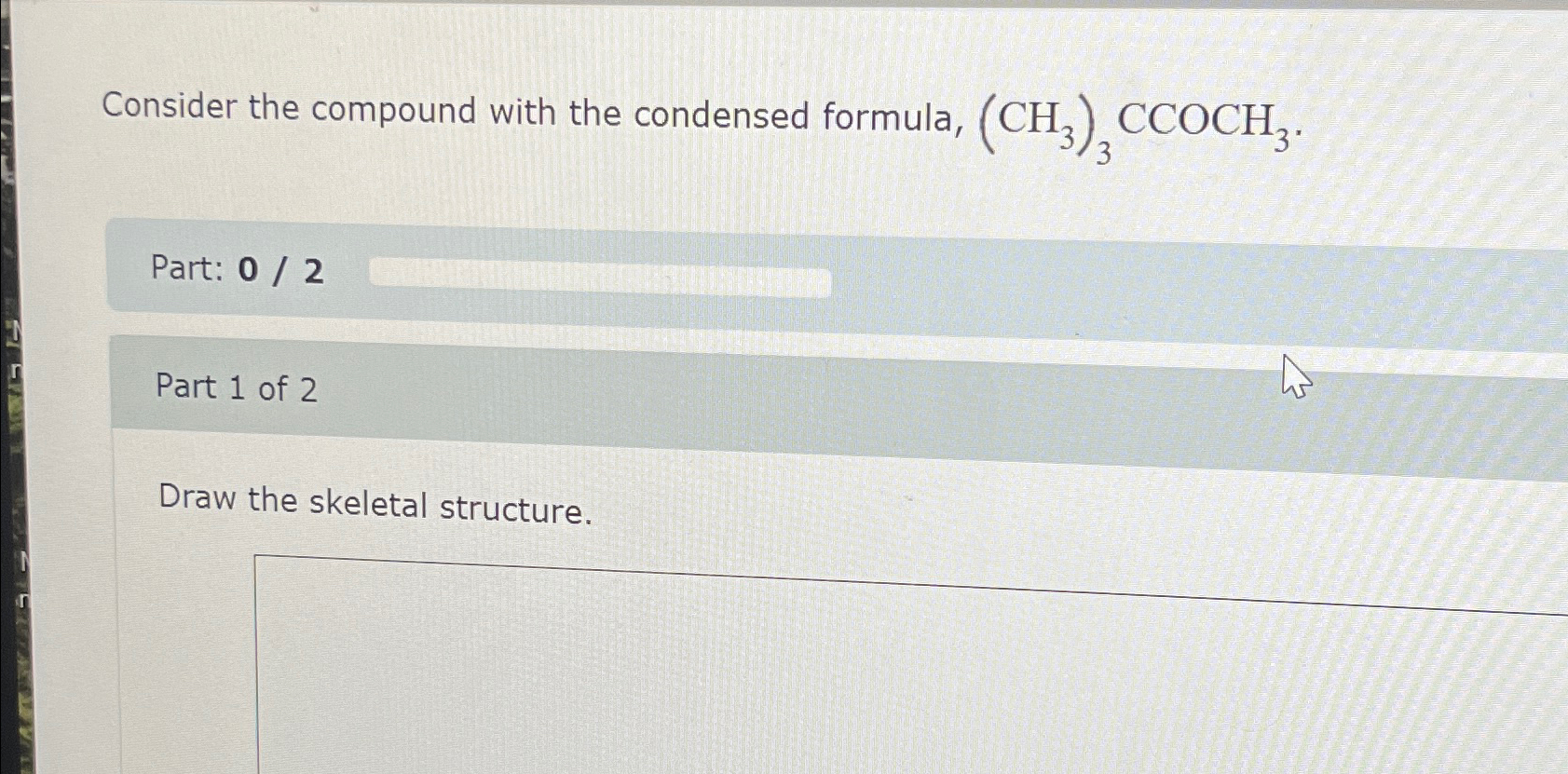 Solved Consider the compound with the condensed formula, | Chegg.com
