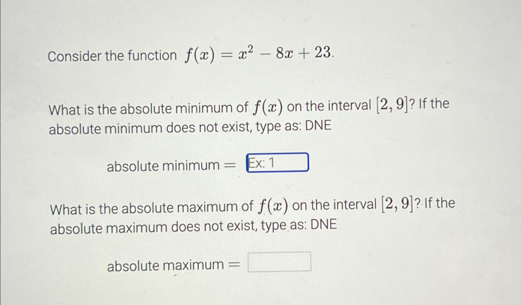 Solved Consider the function f(x)=x2-8x+23.What is the | Chegg.com