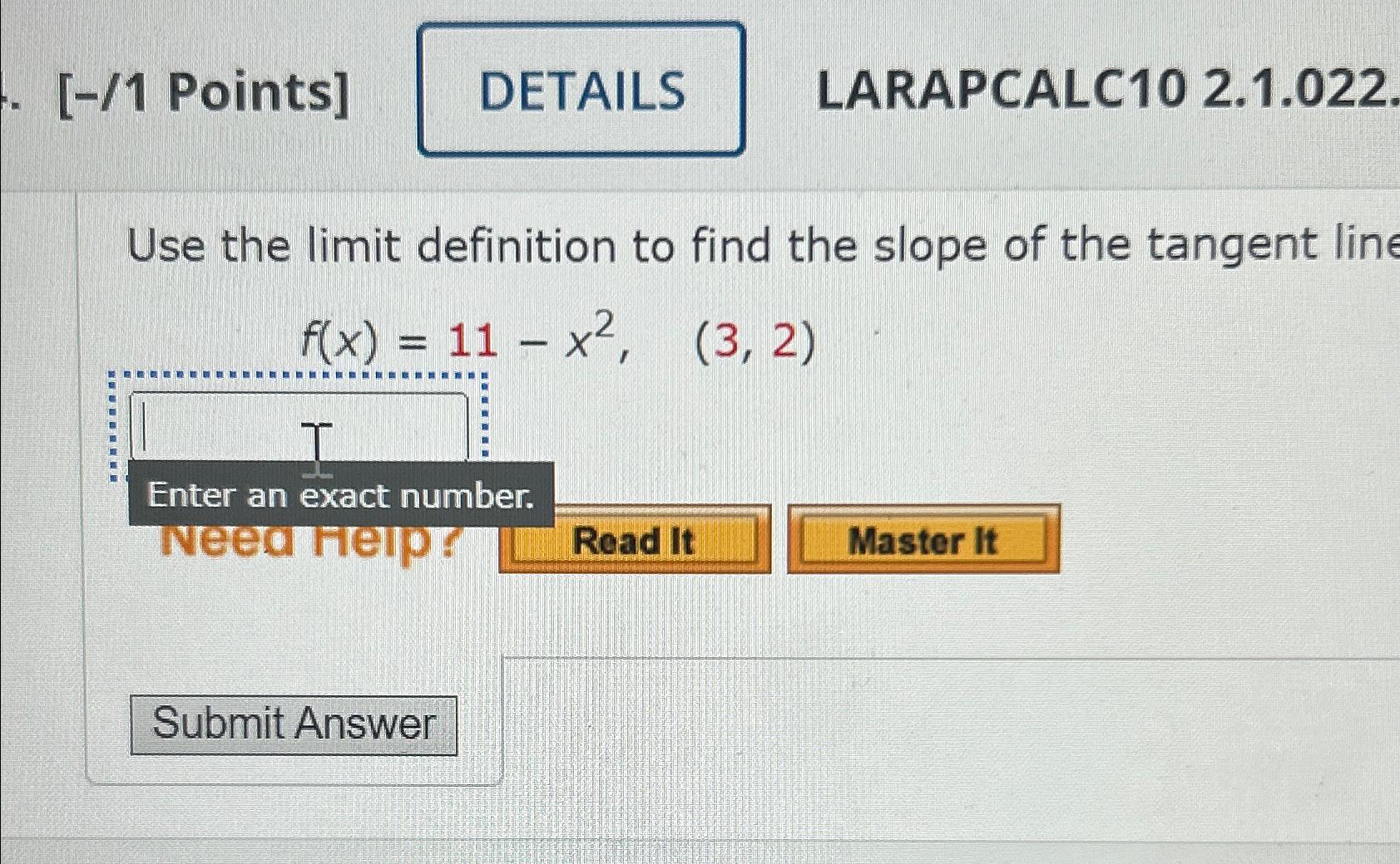 Solved [-/1 ﻿Points]LARAPCALC10 2.1.022.Use the limit | Chegg.com