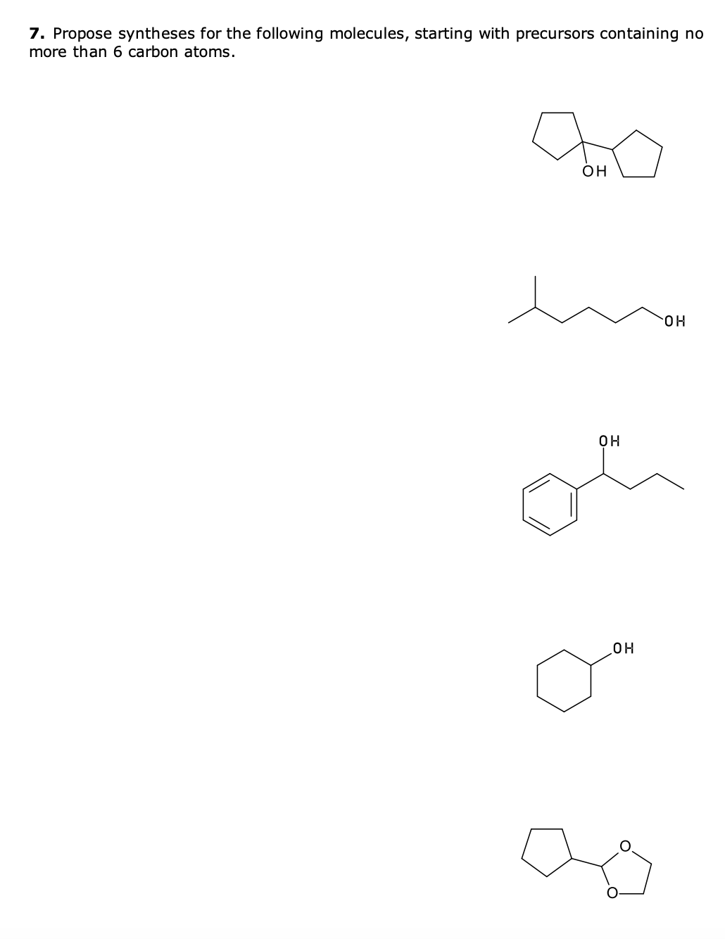 Solved Propose syntheses for the following molecules, | Chegg.com
