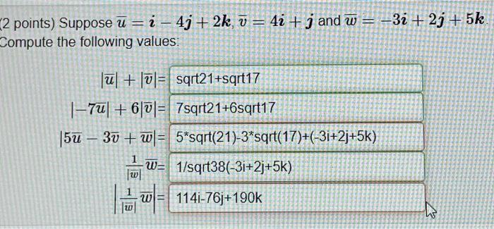 Solved 2 points) Suppose uˉ=i−4j+2k,vˉ=4i+j and wˉ=−3i+2j+5k | Chegg.com