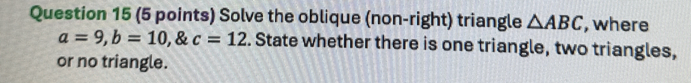 Solved Question 15 (5 ﻿points) ﻿Solve the oblique | Chegg.com