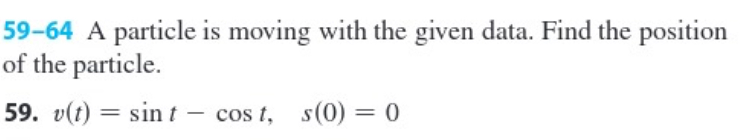 Solved 59-64 ﻿A particle is moving with the given data. Find | Chegg.com