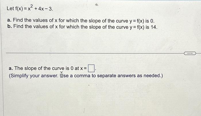 Solved Let f(x)=x2+4x−3 a. Find the values of x for which | Chegg.com