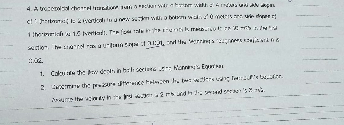 [Solved]: A trapezoidal channel transitions from a section w